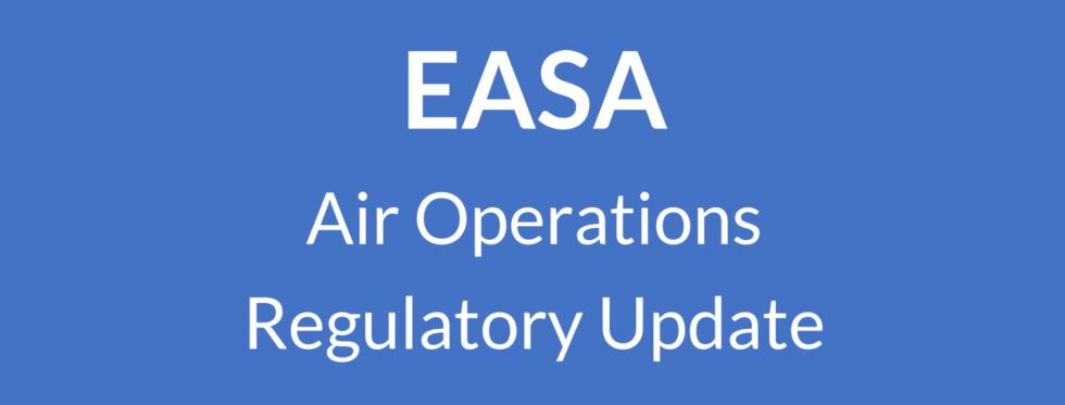 EASA Air Operations Regulatory Update - AviEx